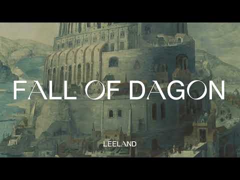 Fall of Dagon Lyrics - Leeland - Zion Lyrics