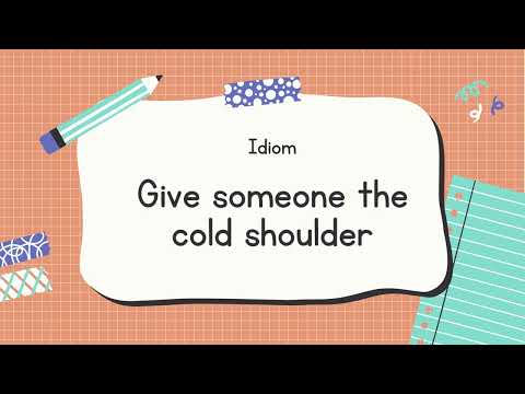 English Idiom and Meanings | Give someone the cold shoulder with sound