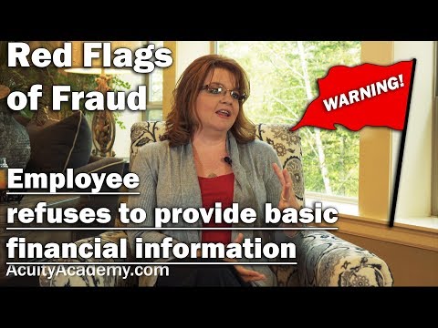 Employee refuses to provide basic financial information - Top Red Flags of Fraud