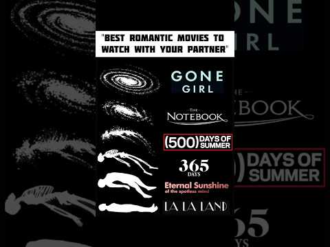 Romantic movies to watch with ur partner ❤️😍 #gonegirl #thenotebook #500daysofsummer #365days#movies