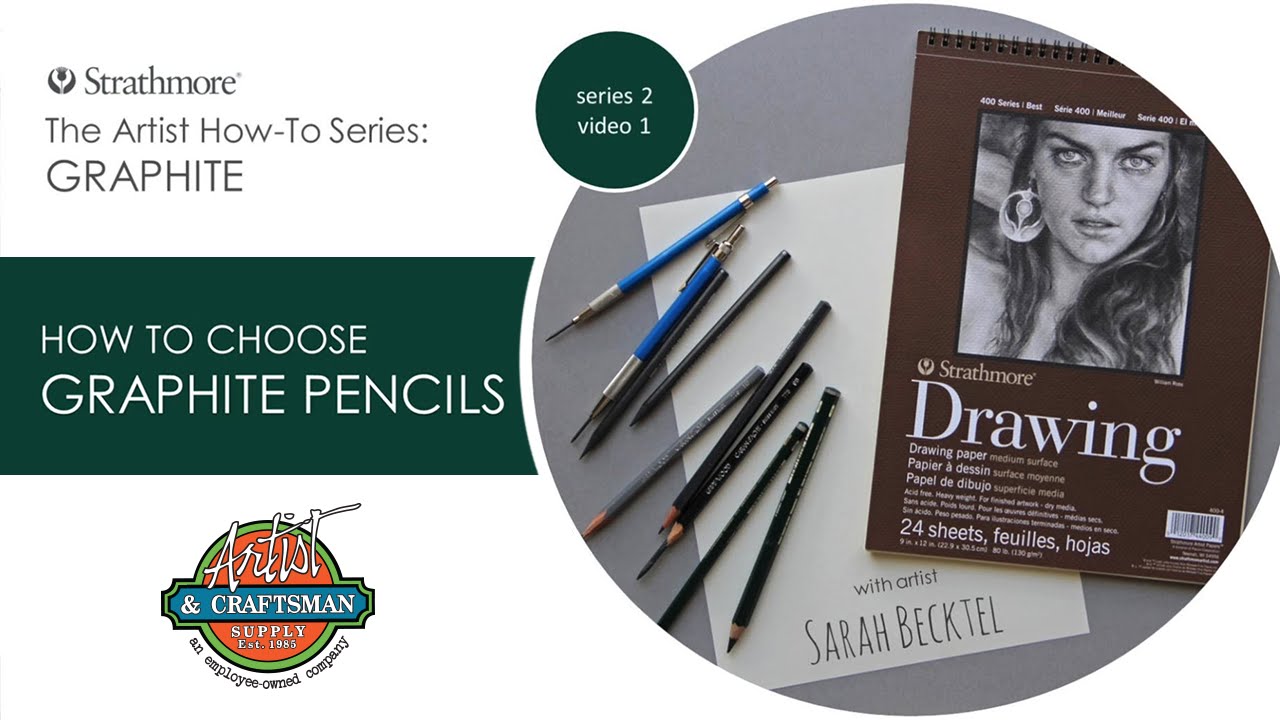 STRATHMORE - How to Choose Your Graphite Pencils (Part 1 of 4) - Artist & Craftsman Supply