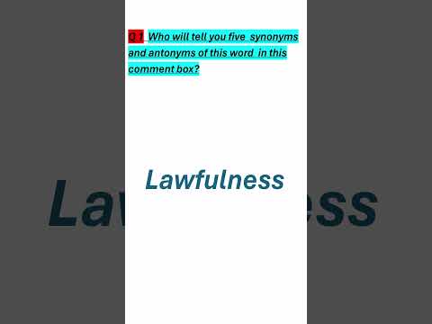 ???? Word Challenge: Can You Find 5 Synonyms and Antonyms for Lawfulness? ????