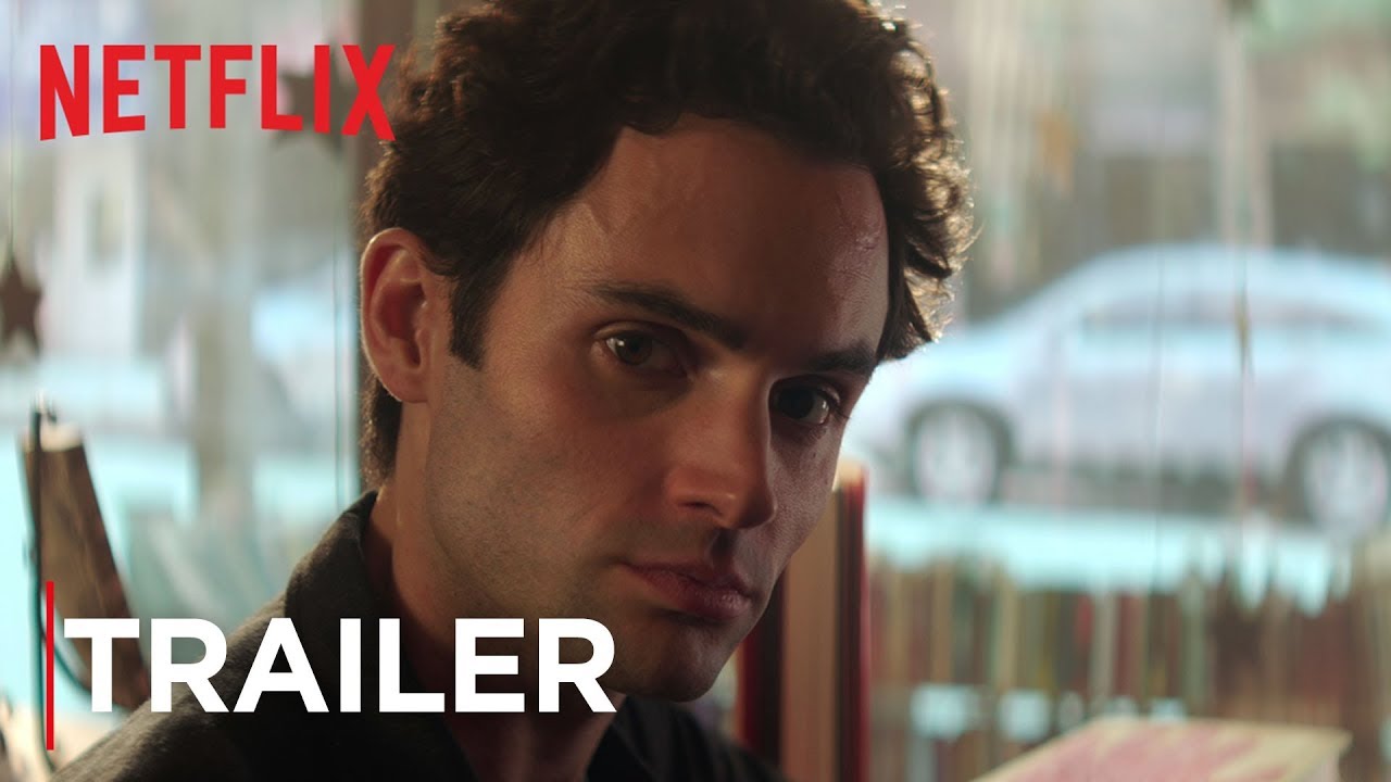 Sinopsis Dan Trailer Serial Netflix YOU Series Psychological Thriller Sinopsis Dan Trailer Serial Netflix YOU Series Psychological Thriller