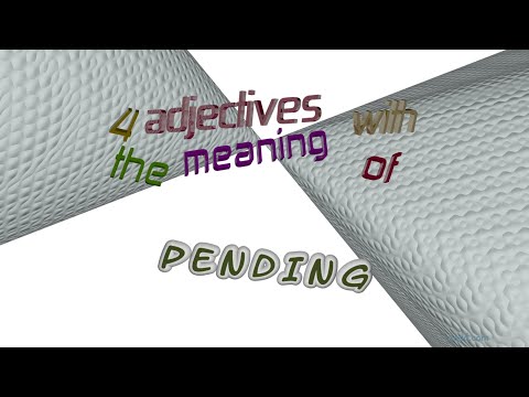 pending - 4 adjectives with the meaning of pending (sentence examples)