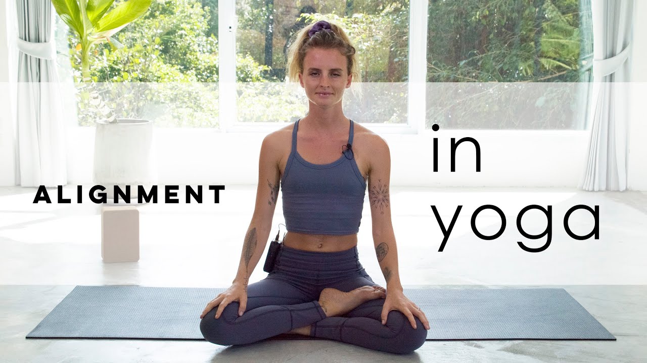 Why Alignment is Important in Yoga