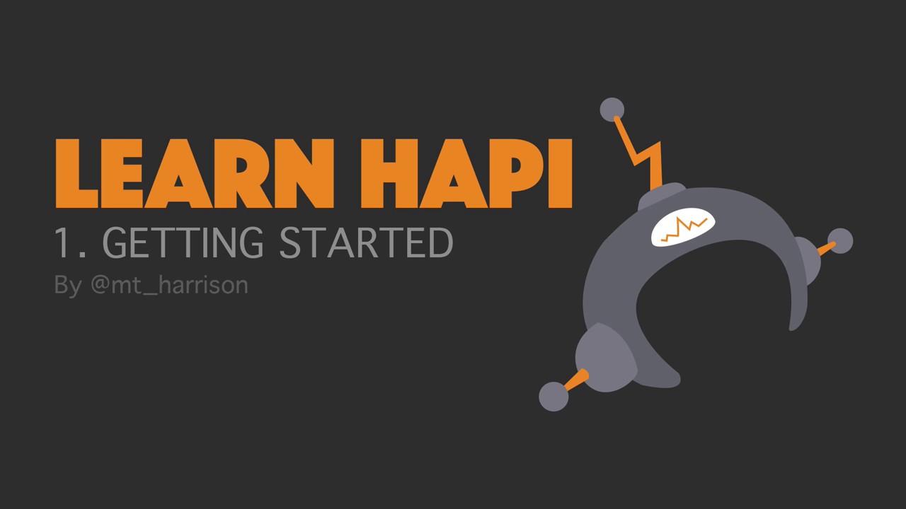 Learn hapi - 1 - Getting Started