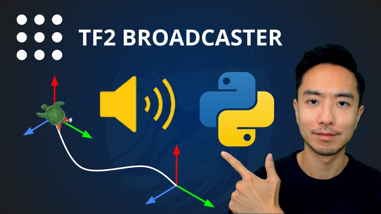 ROS2 tf2 Tutorial - Broadcaster Python