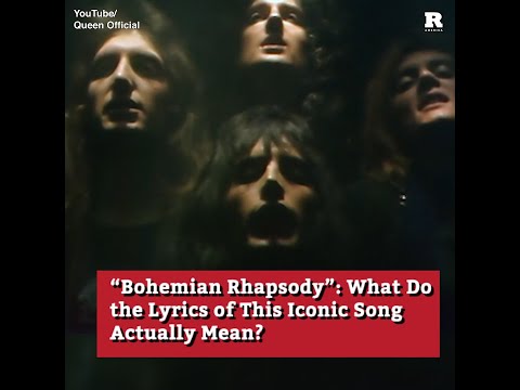 Bohemian Rhapsody: What Do the Lyrics of This Iconic Song Actually Mean?