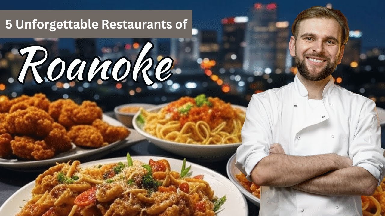 Roanoke's Top 5 Must-Try Restaurants!