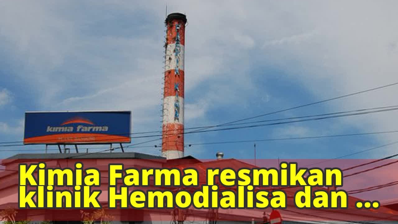 Kimia Farma resmikan klinik Hemodialisa dan apotek ke 1.000 di Bandung