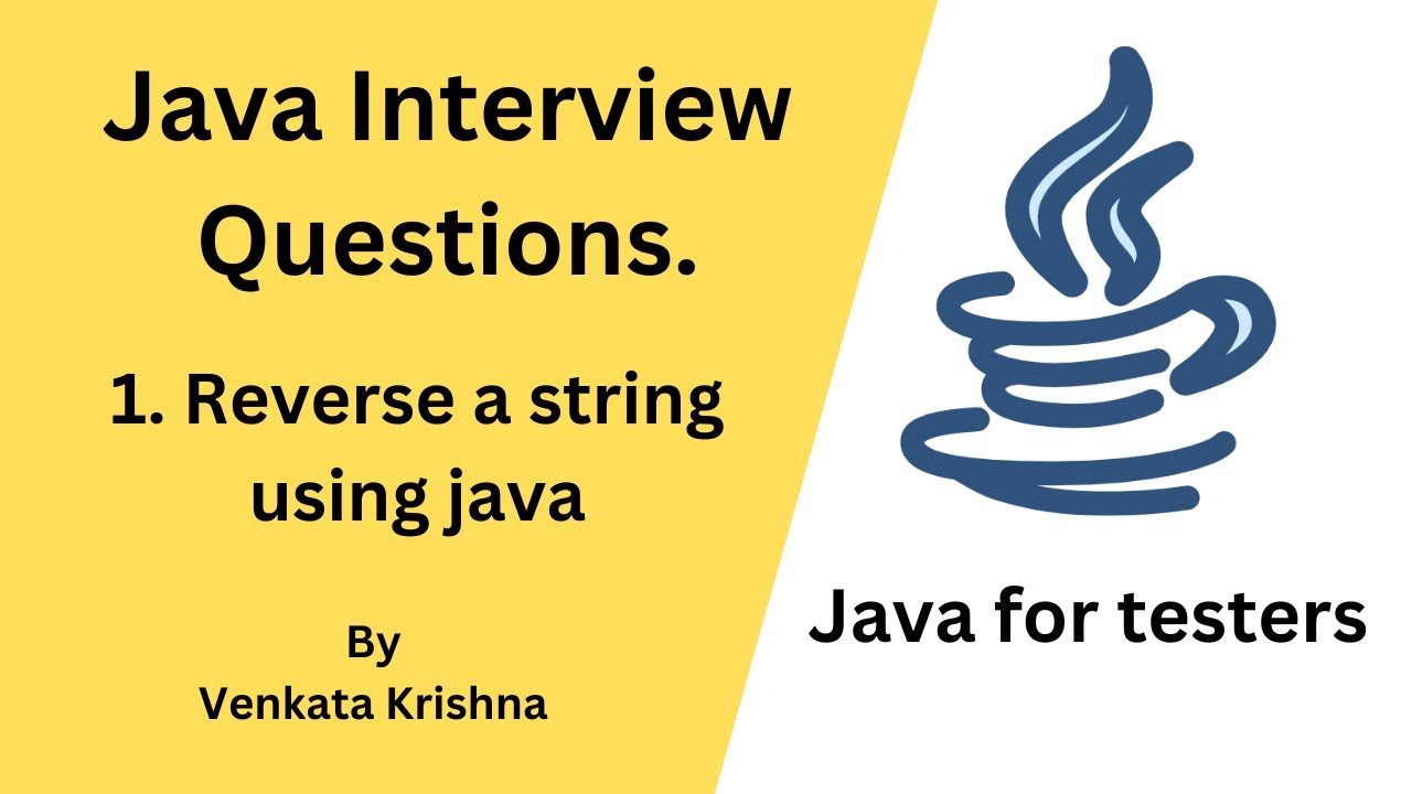 Java Interview Questions - 1. Reverse a string using java
