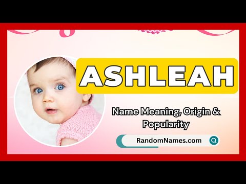 Ashleah - Baby Girl Name Meaning, Origin & Popularity - RandomNames.com
