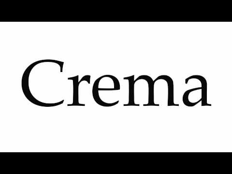 How to Pronounce Crema