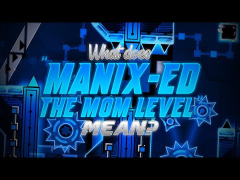 Steam Community :: Video :: What Does "Manix-ed the Mom Level" mean?