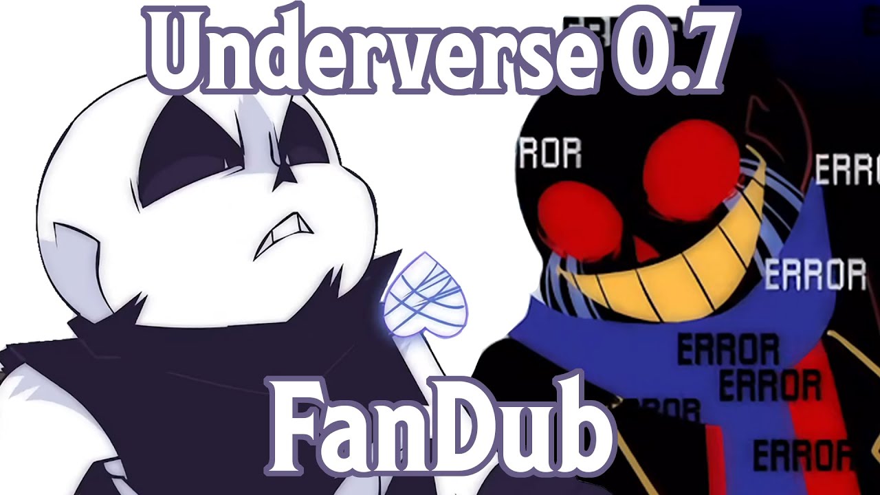 Underverse 0.7 Part 1 - Ink & Cross Vs Error Fandub!! [By Jakei]