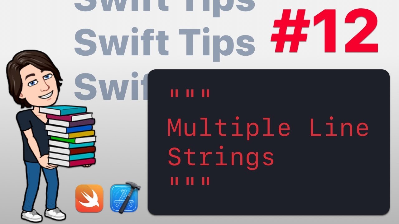 Swift Tips #12 – Multiple Line Strings