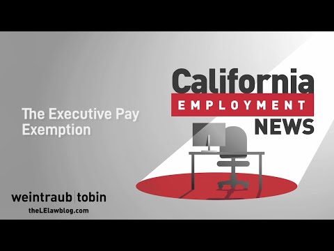 California Employment News: The Executive Pay Exemption
