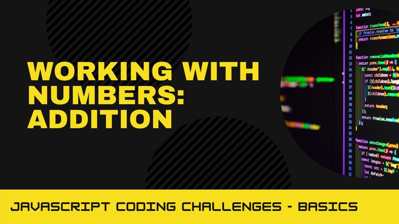 JavaScript Coding Challenge - Working with numbers: Addition