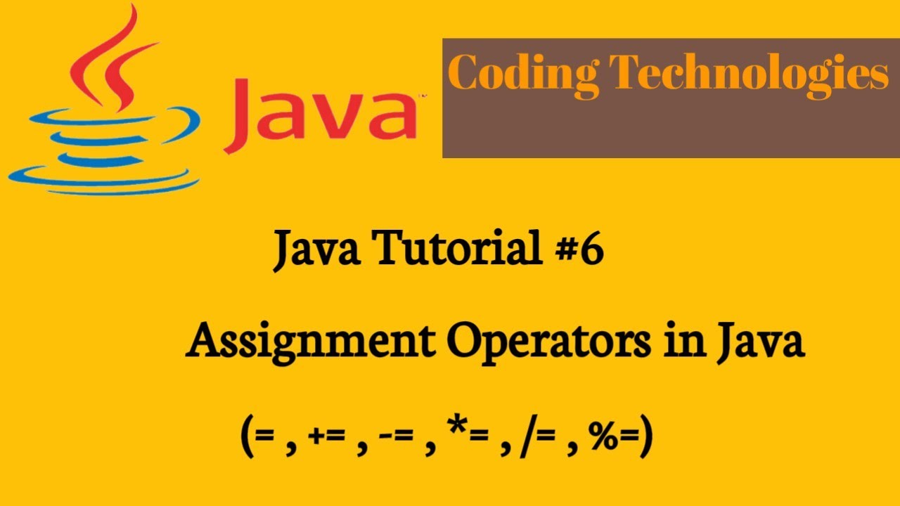 Operators in java || Assignment Operators in java (= , += , -= ,*= , /= , %=) || Coding Technologies