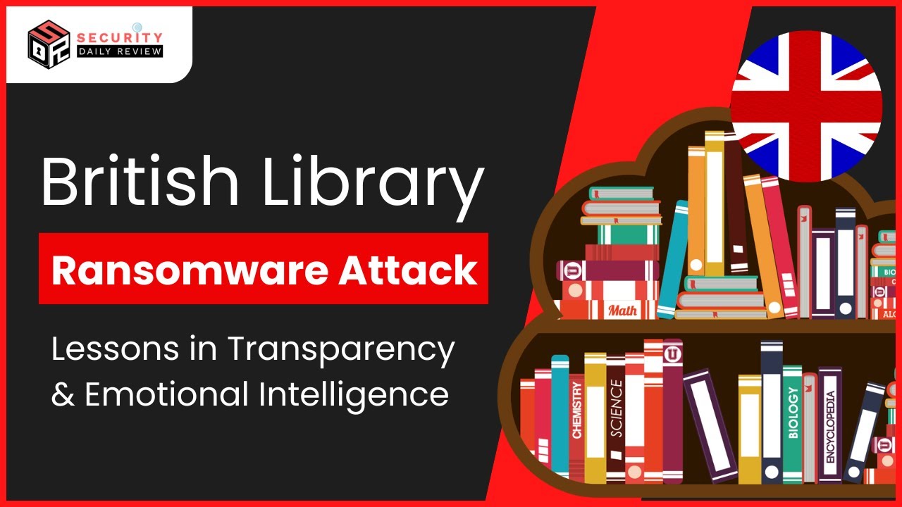 British Library Ransomware Attack: Lessons in Transparency & Emotional Intelligence