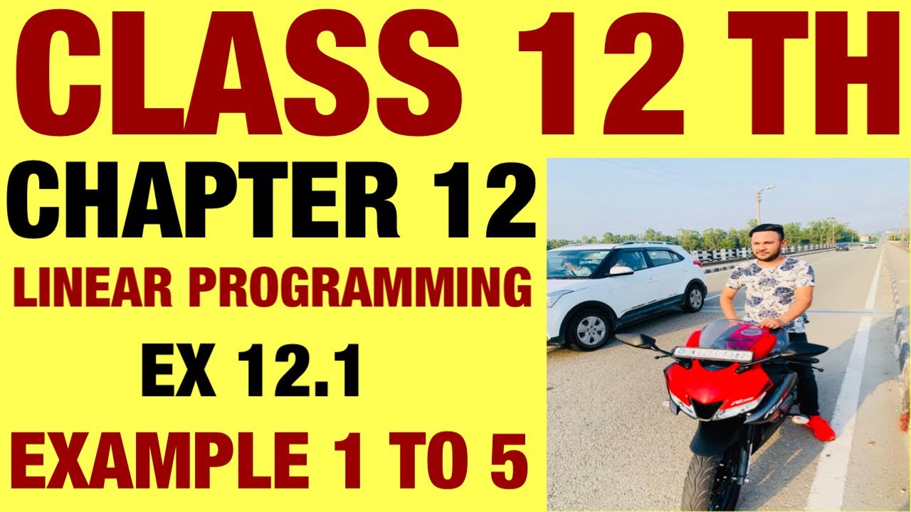 NCERT EX 12.1 EXAMPLE 1 TO 5 SOLUTIONS OF LINEAR PROGRAMMING CHAPTER 12 CLASS 12TH
