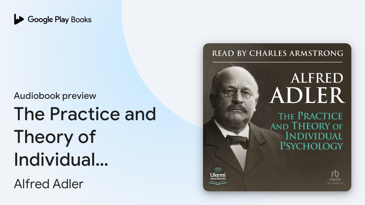 The Practice and Theory of Individual… by Alfred Adler · Audiobook preview