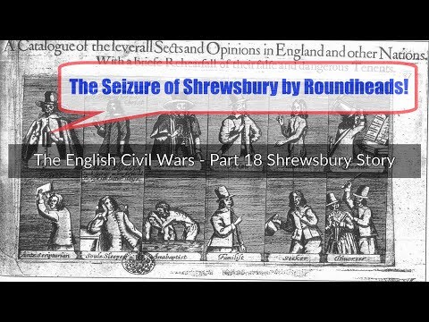 English Civil War Seizure of Shrewsbury Roundheads Parliamentarians Part 18