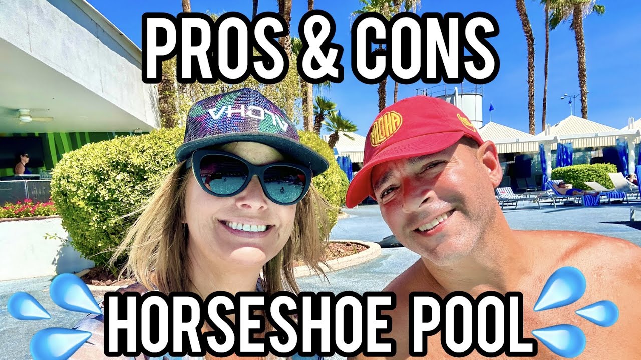 Horseshoe POOL Las Vegas - Pro's and Con's