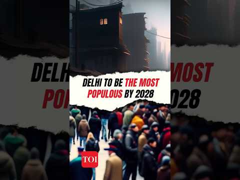 Delhi will takeover Tokyo's population by 2028 | Is it ready?