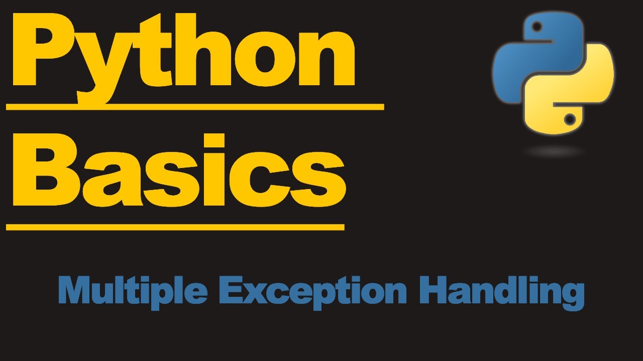 Python 3 - Handle Multiple Exceptions Like a Pro!
