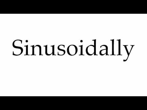 How to Pronounce Sinusoidally