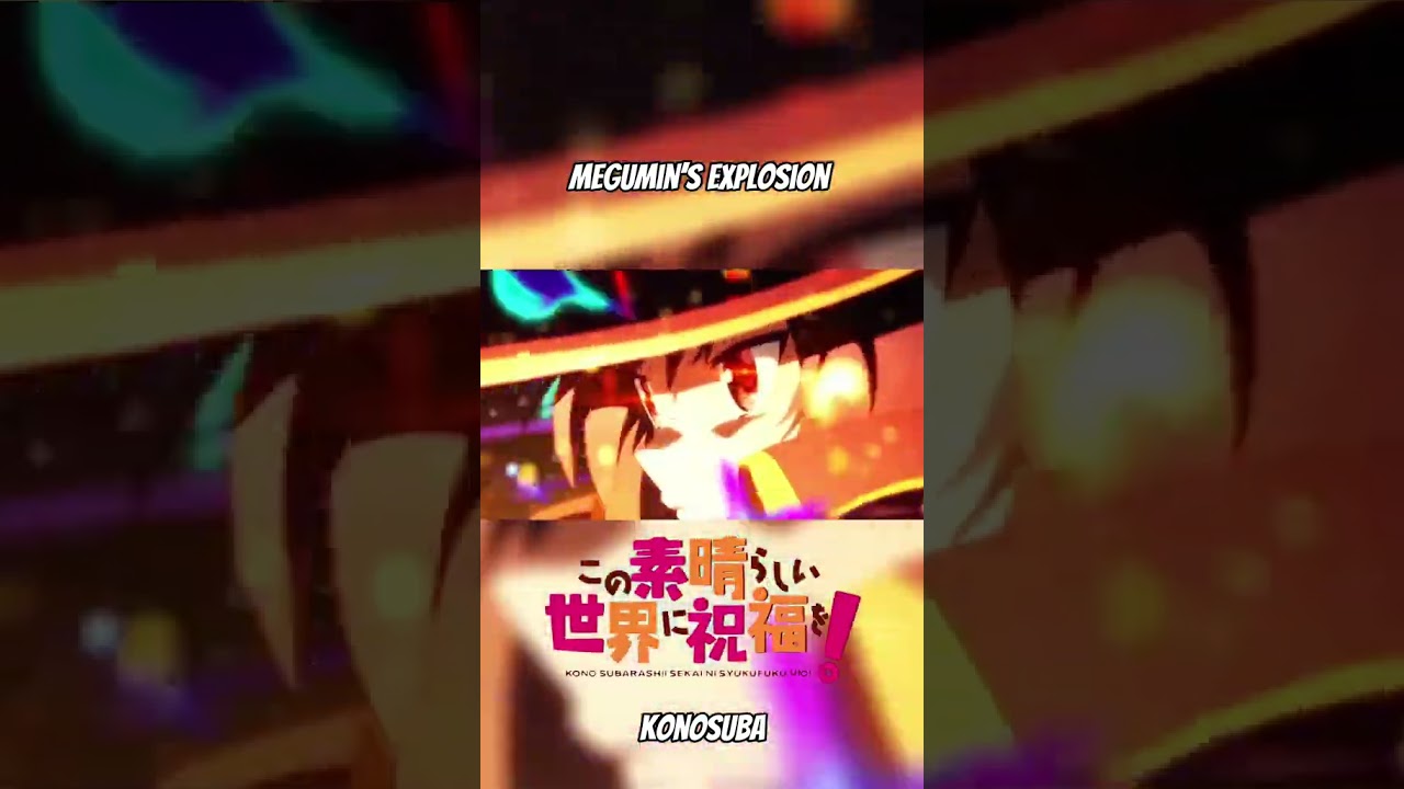 Konosuba - Megumin's Explosion