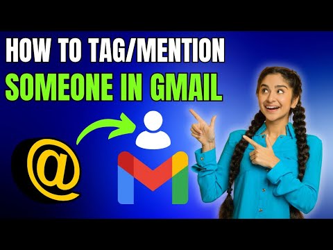 How to Mention or Tag Someone in Your Gmail Messages!