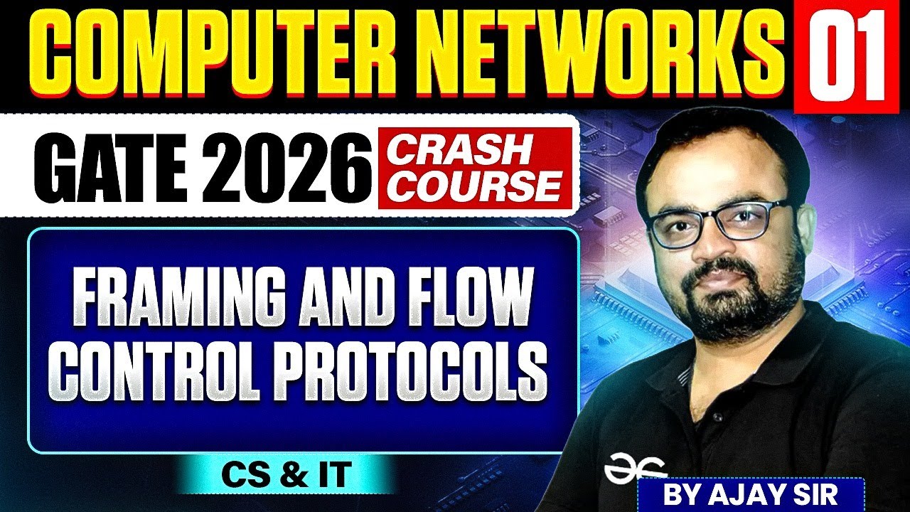 Computer Networks 01 | Framing and Flow Control Protocols | CS & IT