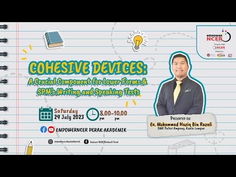 English: Cohesive Devices: A Crucial Component for Lower Forms and SPM's Writing andĀ SpeakingĀ Tests