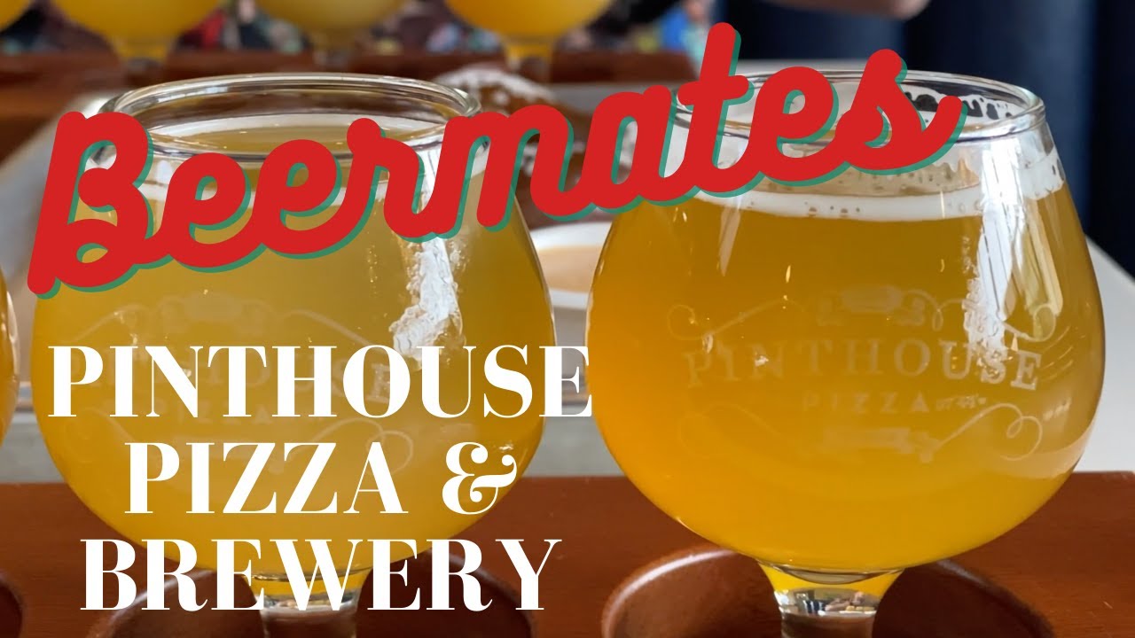 Beermates - Pinthouse Pizza and Brewery