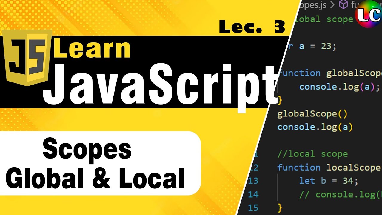 JavaScript Scopes (Variable & Function) | Lecture 3 | Learn Coding