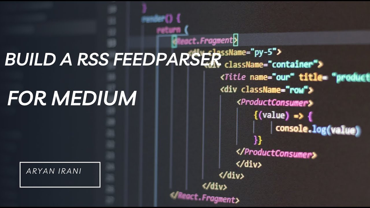 FeedParser Tutorial Series : Build a FeedParser for Medium