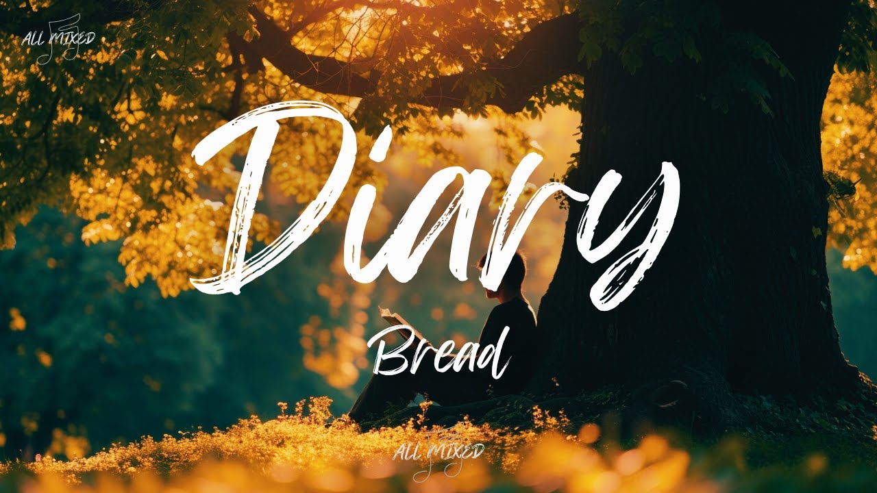 Bread - Diary (Lyrics)