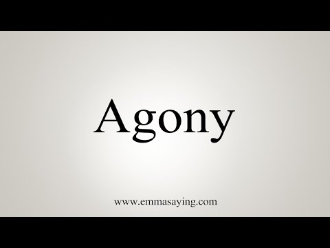 How To Say Agony