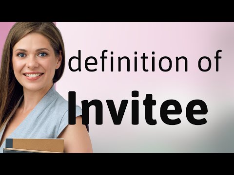 Invitee | INVITEE definition