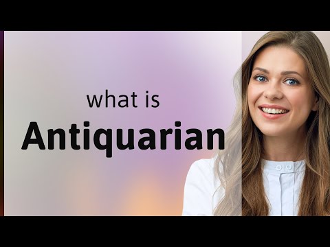 Understanding "Antiquarian": A Guide for English Language Learners
