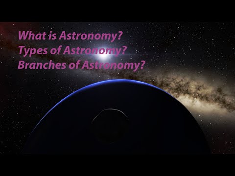 Astronomy definition, types,branches