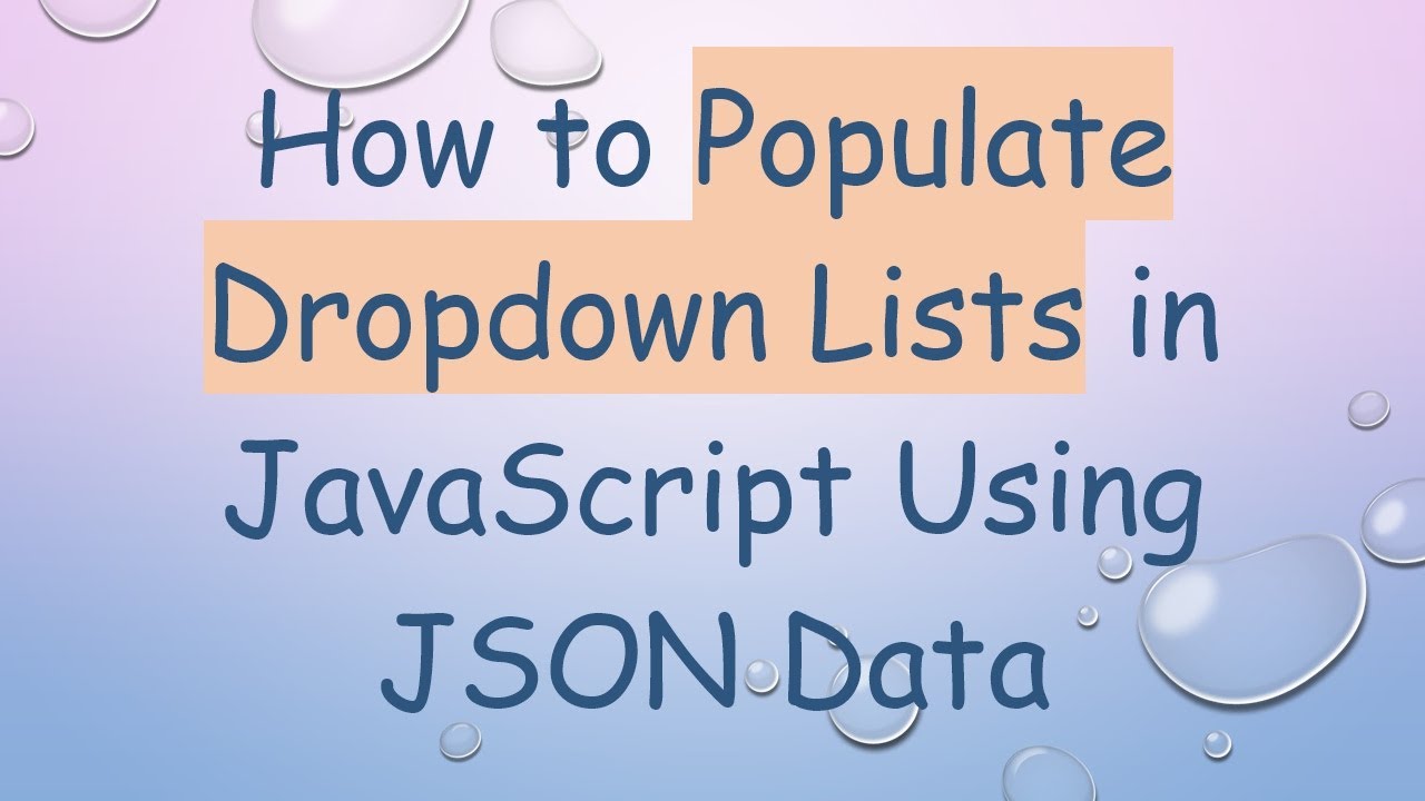 How to Populate Dropdown Lists in JavaScript Using JSON Data