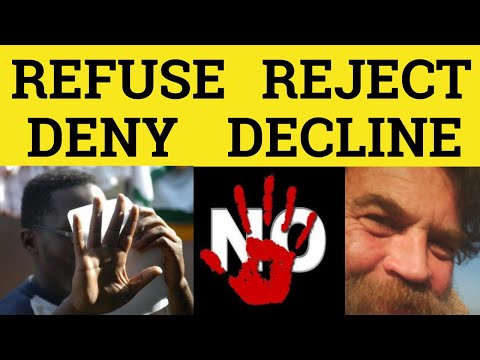 🔵 Refuse or Reject or Decline or Deny - Difference Examples - ESL British English Pronunciation