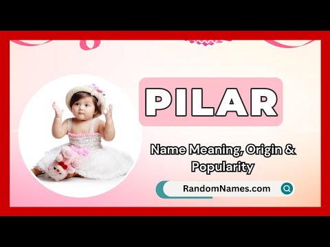 Pilar - Baby Girl Name Meaning, Origin & Popularity - RandomNames.com