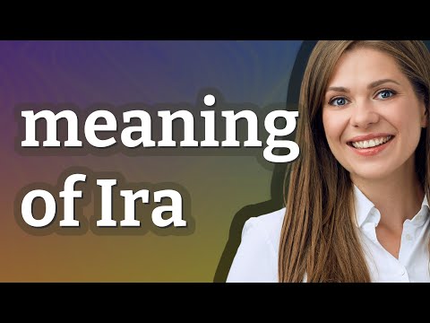 Ira | meaning of Ira