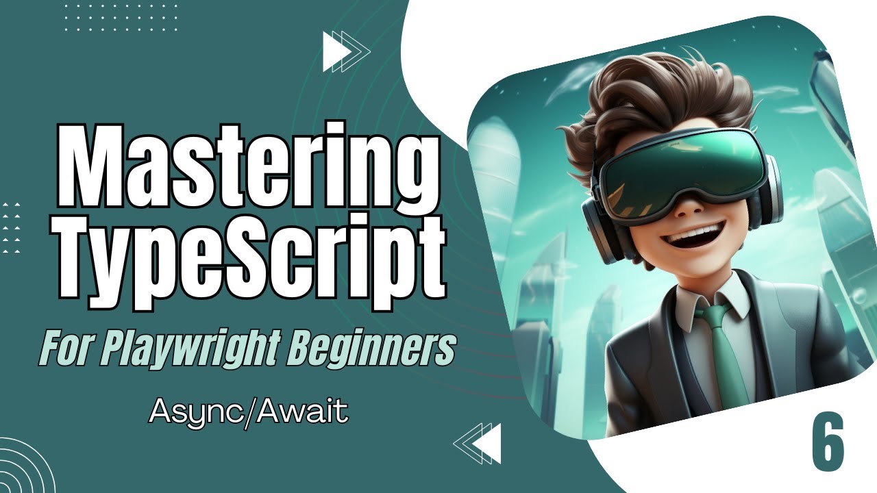 6. Async Await Explained | Mastering TypeScript for Playwright Beginners