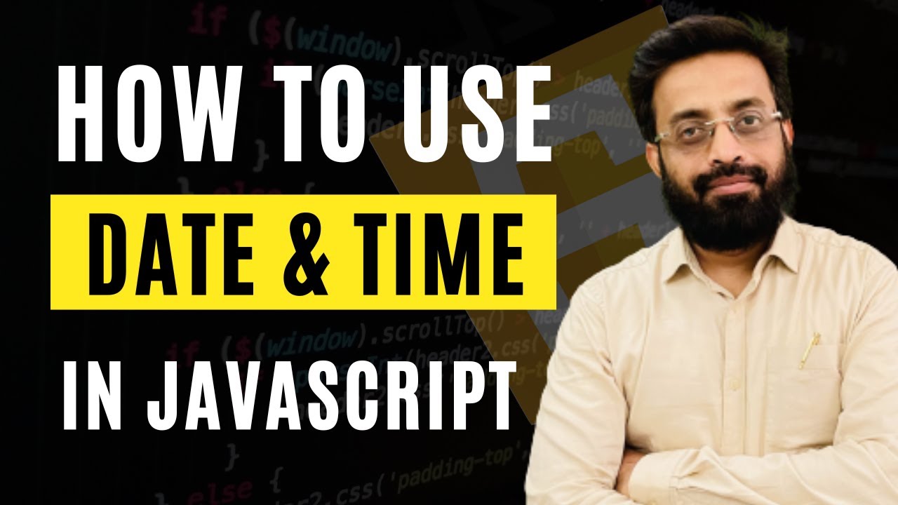 JAVA SCRIPT | HOW TO USE DATE & TIME IN JAVASCRIPT | SOFTWARE SERVICES & SOLUTIONS