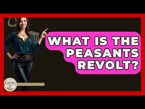 What Is The Peasants Revolt? - Europe Through the Ages